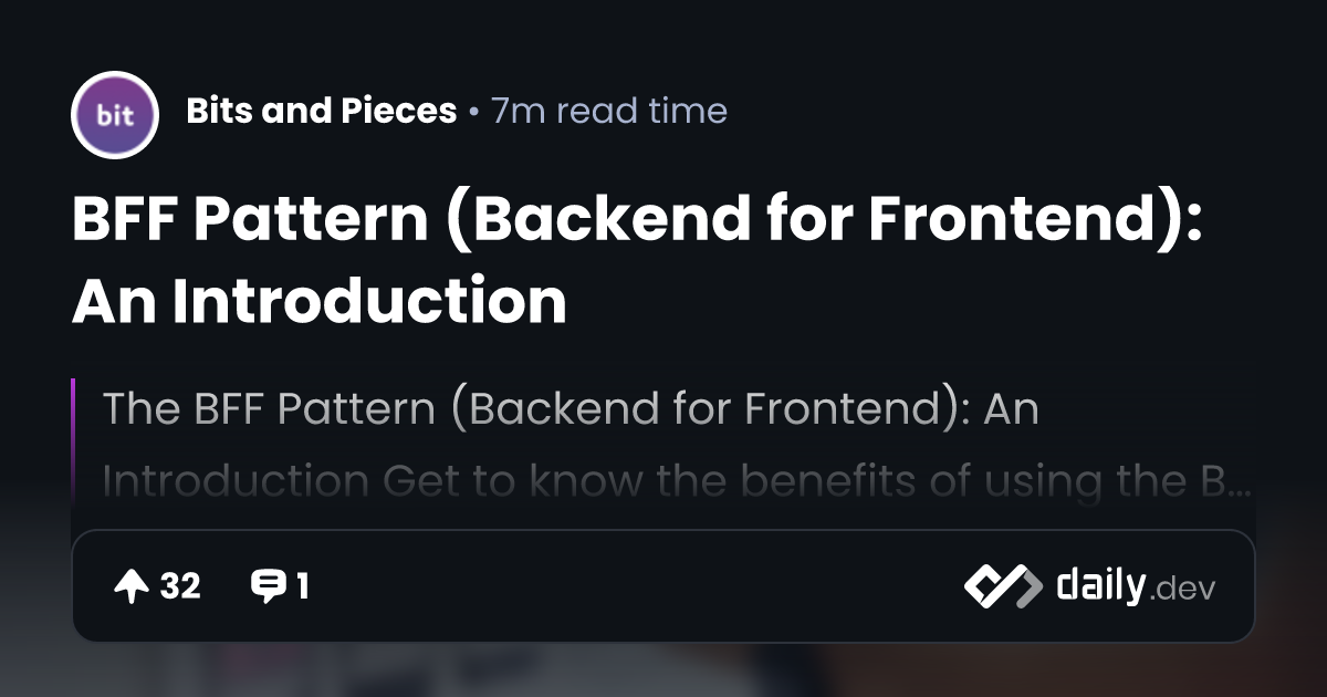 BFF Pattern (Backend for Frontend): An Introduction | daily.dev
