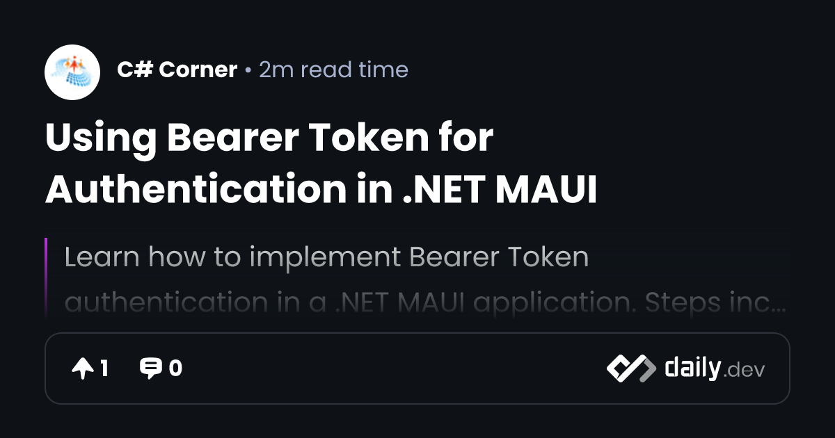 Using Bearer Token for Authentication in .NET MAUI