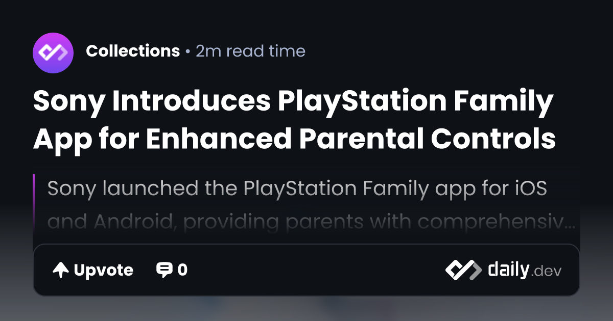 Sony Introduces PlayStation Family App for Enhanced...