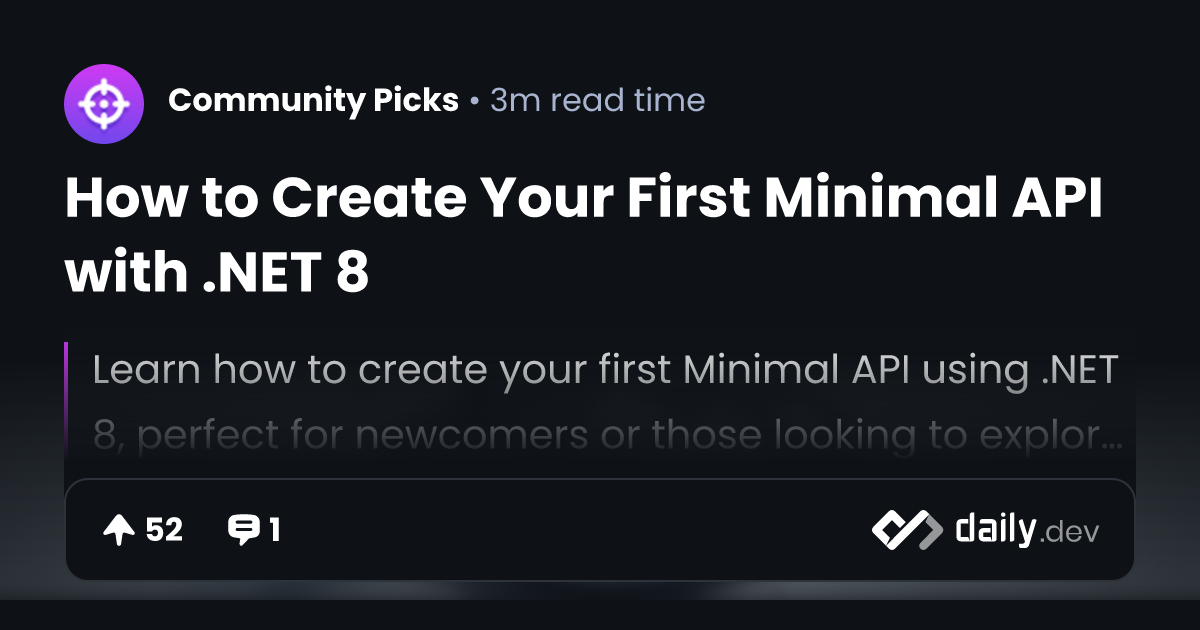 How to Create Your First Minimal API with .NET 8 | daily.dev