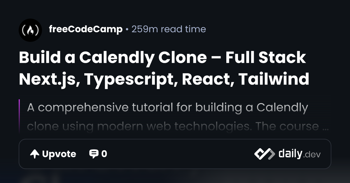 Build a Calendly Clone – Full Stack Next.js, Typescript, React ...