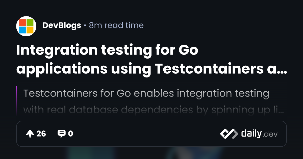 Integration testing for Go applications using Testcontainers and ...