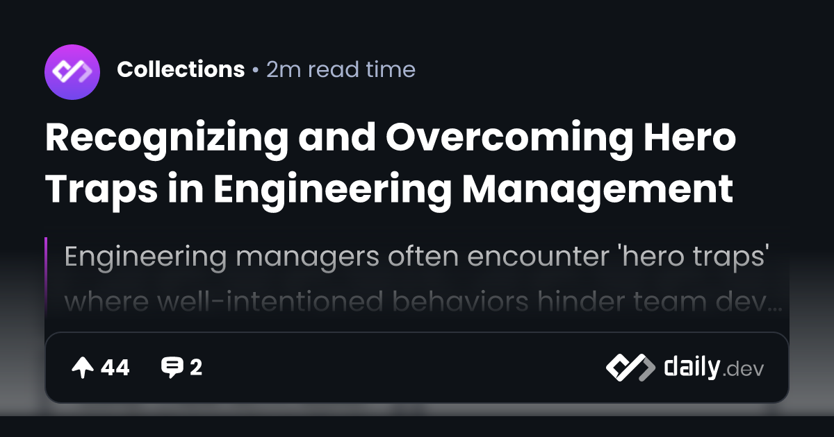 Recognizing and Overcoming Hero Traps in Engineering...