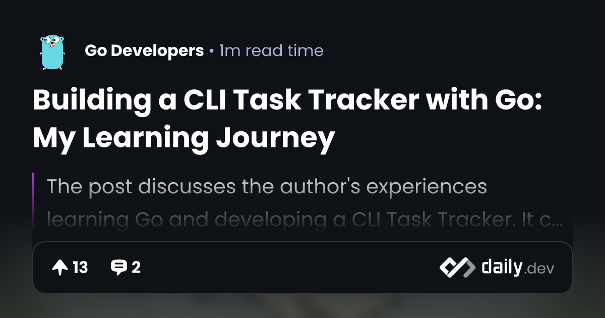 Building a CLI Task Tracker with Go: My Learning Journey | daily.dev