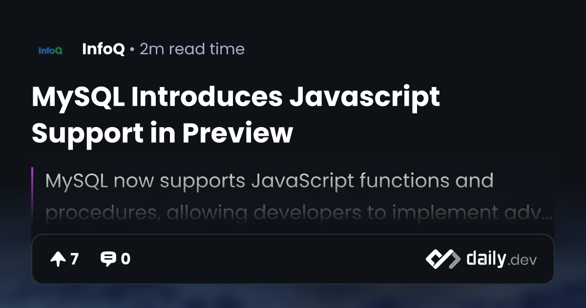 MySQL Introduces Javascript Support in Preview | daily.dev