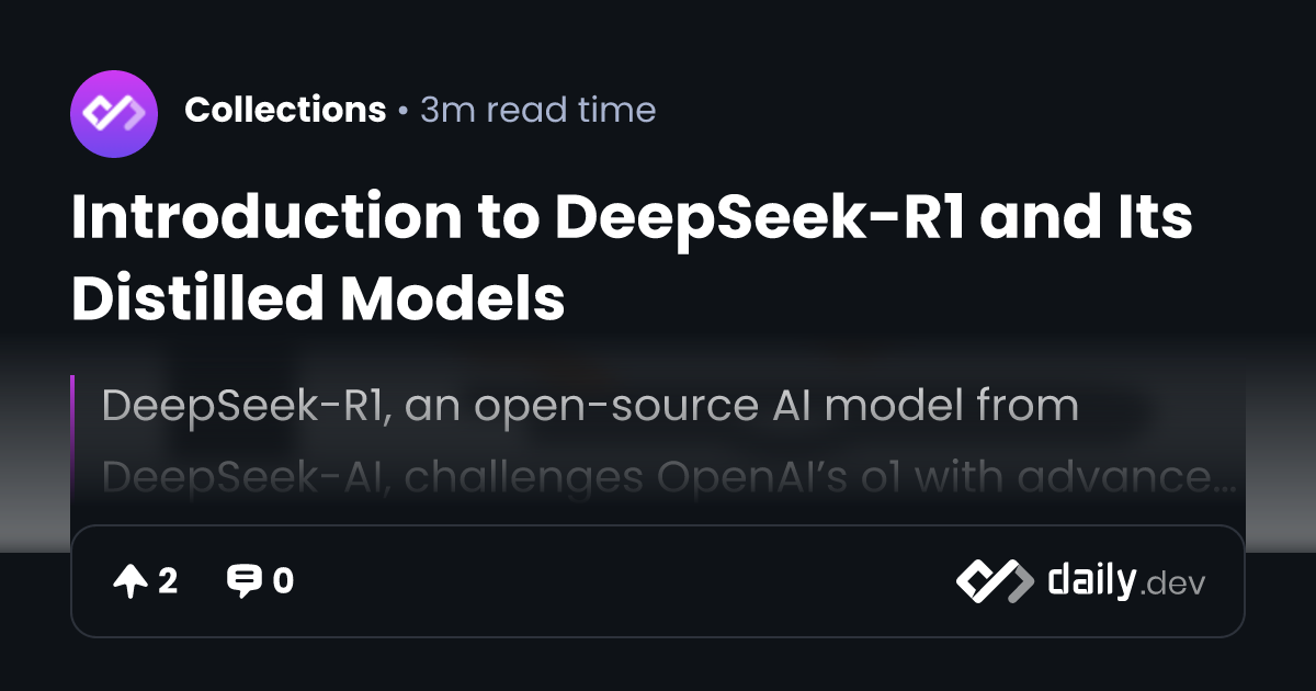 Introduction to DeepSeek-R1 and Its Distilled Models