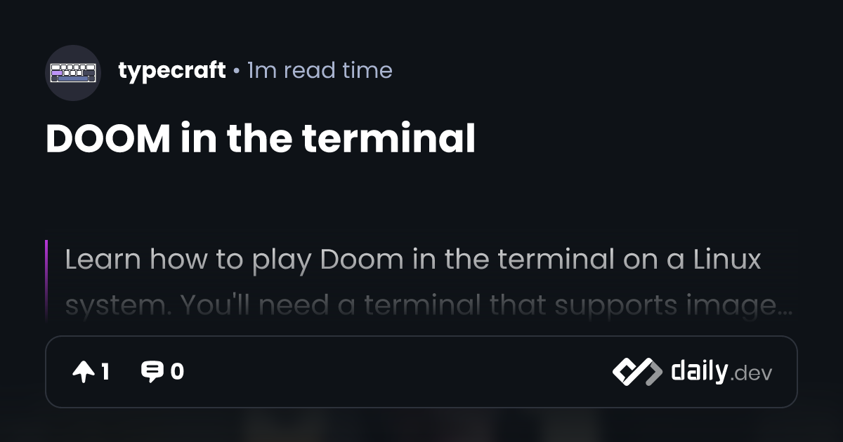 DOOM in the terminal | daily.dev