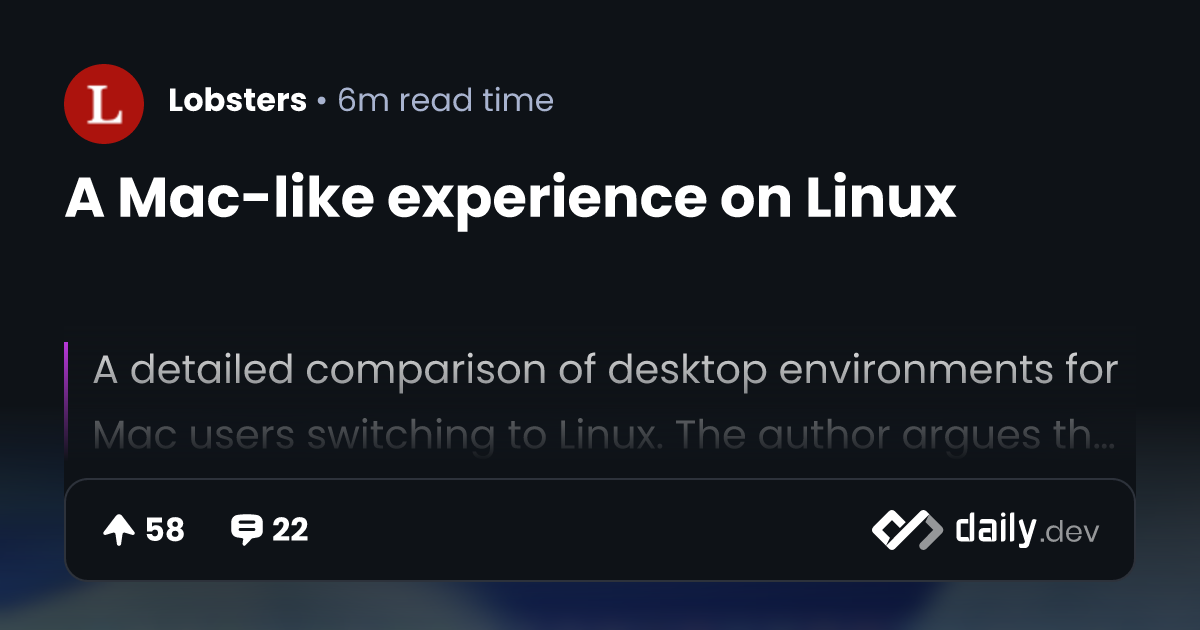 A Mac-like experience on Linux | daily.dev