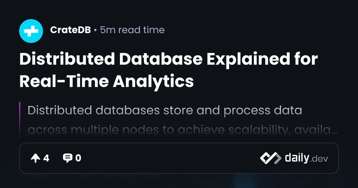 Distributed Database Explained for Real-Time Analytics | daily.dev