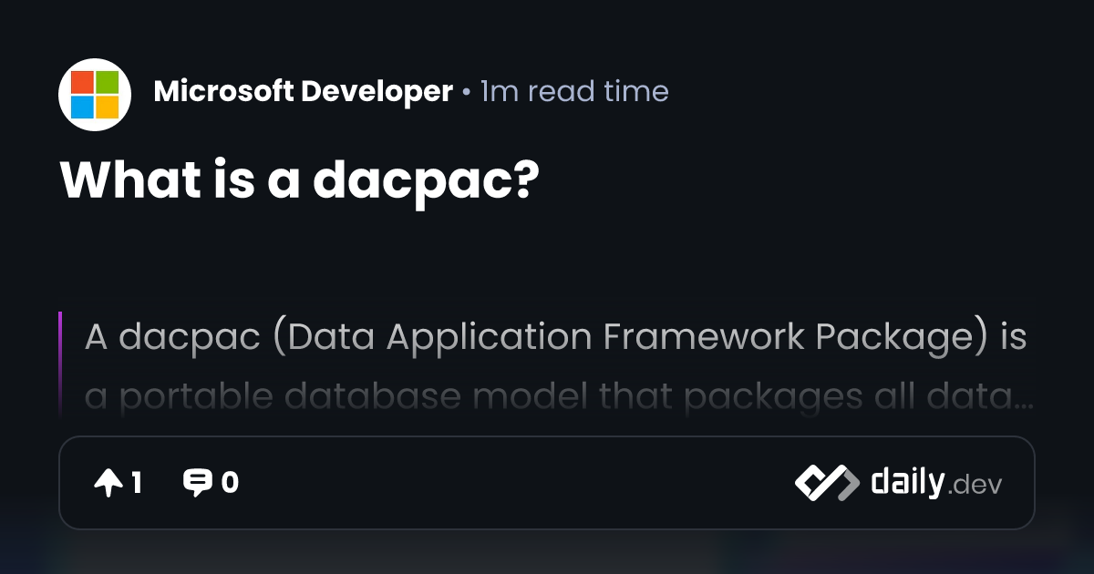 What is a dacpac? | daily.dev