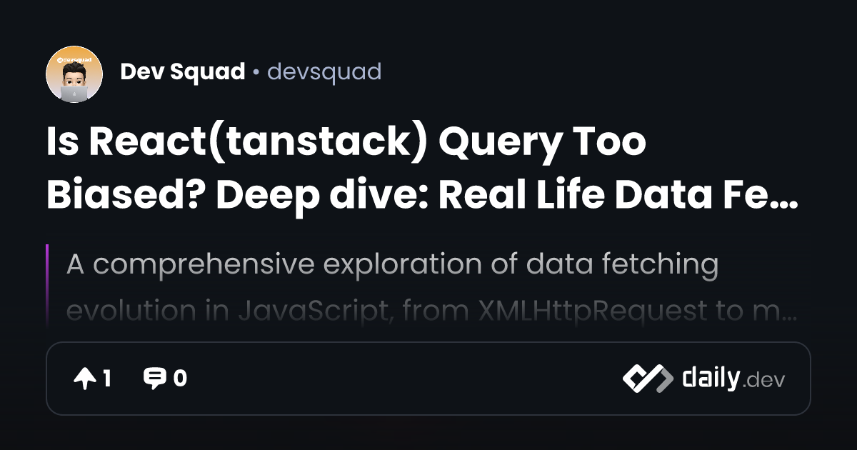Is React(tanstack) Query Too Biased? Deep dive: Real Life Data Fetching ...