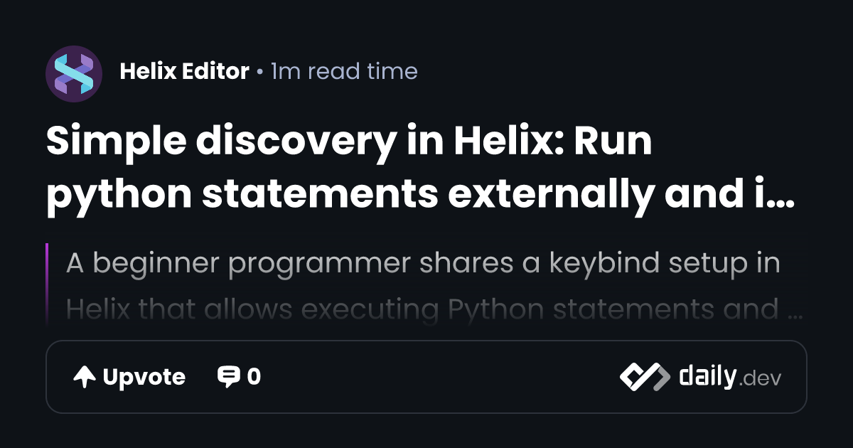 Simple discovery in Helix: Run python statements externally and insert ...