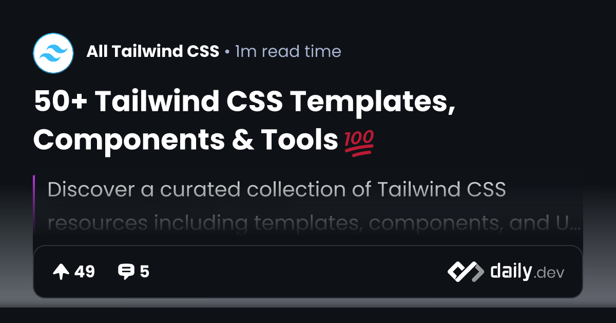 50+ Tailwind CSS Templates, Components & Tools 💯