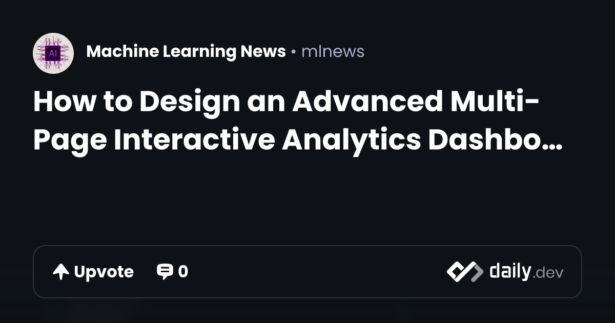 How to Design an Advanced Multi-Page Interactive Analytics Dashboard ...