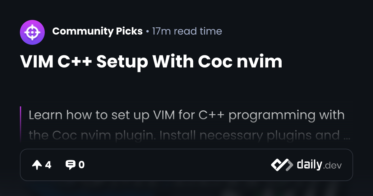 VIM C++ Setup With Coc nvim | daily.dev