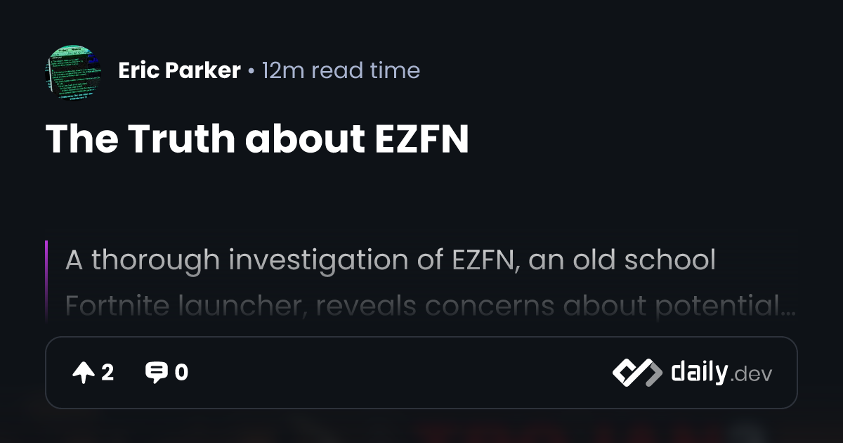 The Truth about EZFN | daily.dev