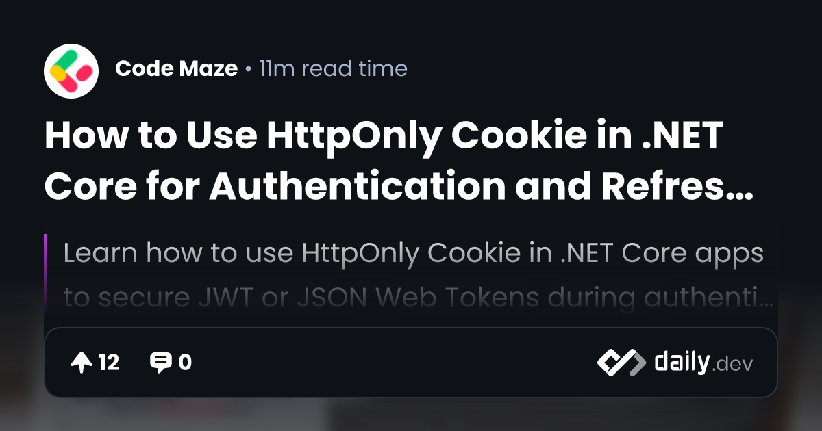 How to Use HttpOnly Cookie in .NET Core for Authentication and Refresh ...