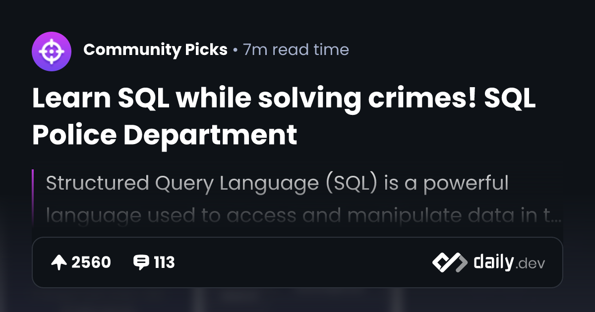 Learn Sql While Solving Crimes Sql Police Department Dailydev 