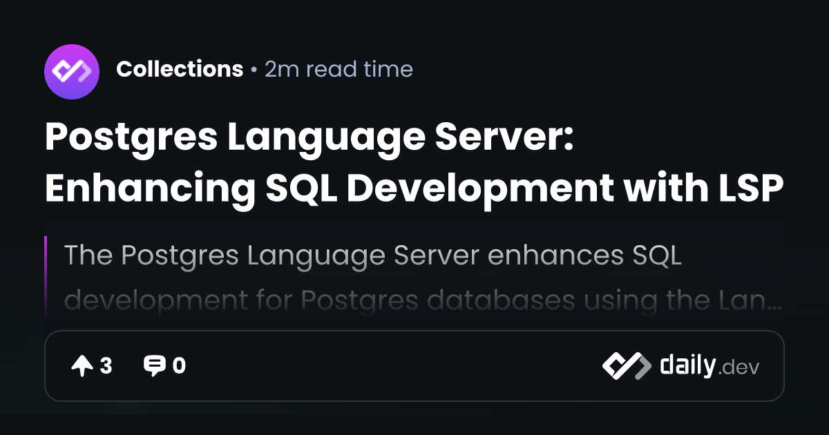 Postgres Language Server: Enhancing SQL Development with LSP