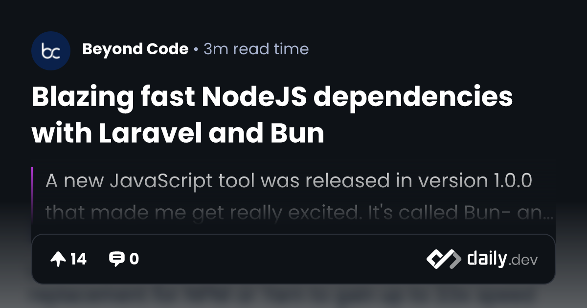 Blazing Fast Nodejs Dependencies With Laravel And Bun Dailydev 6289