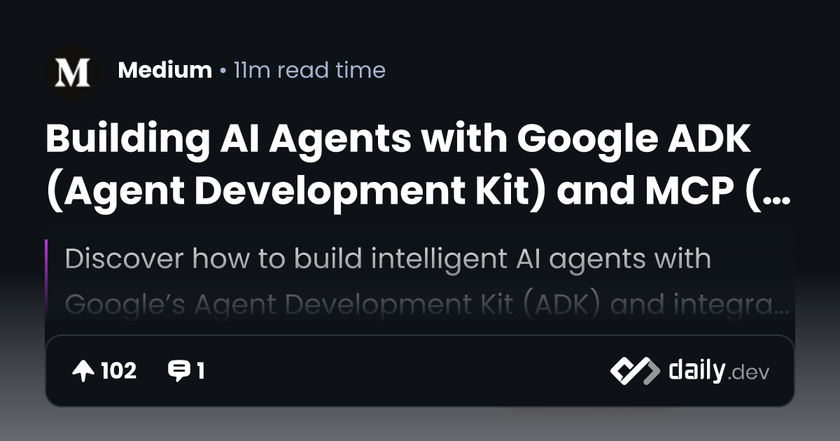 Building AI Agents with Google ADK (Agent Development Kit) and MCP ...
