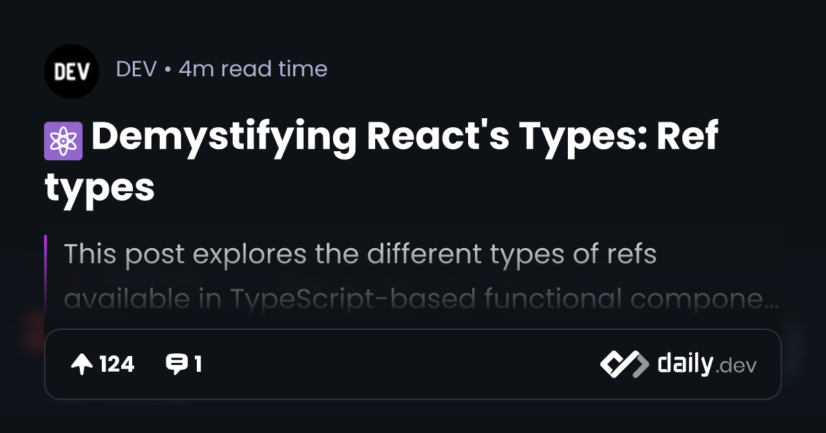 ⚛️ Demystifying Reacts Types Ref Types Dailydev 1642