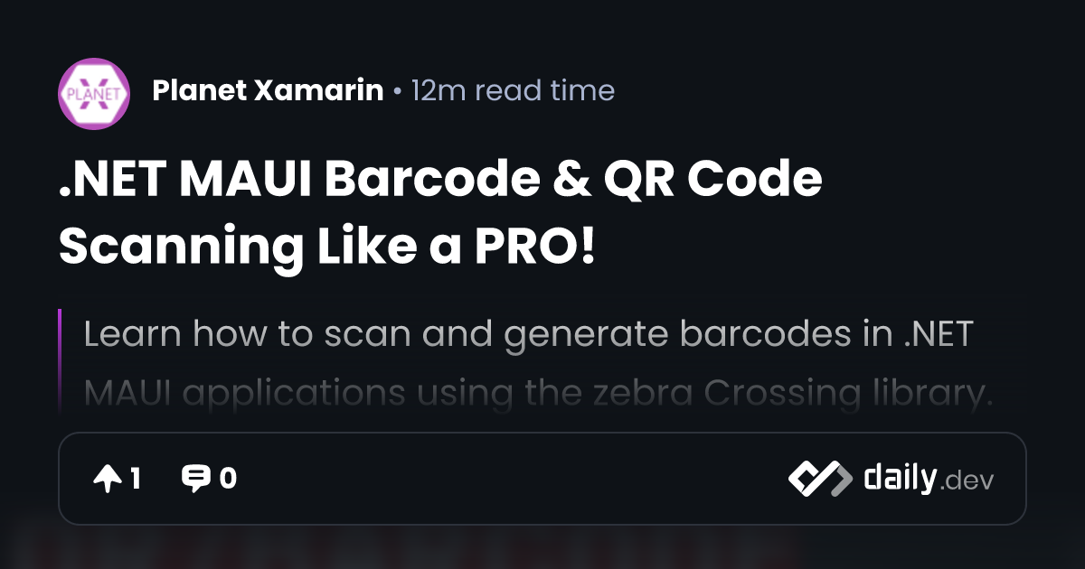 Net Maui Barcode Qr Code Scanning Like A Pro Daily Dev