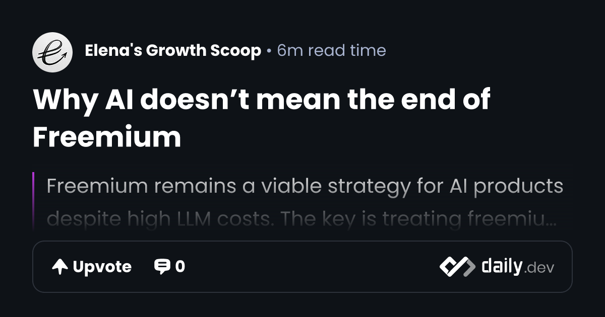 Why AI doesn’t mean the end of Freemium | daily.dev