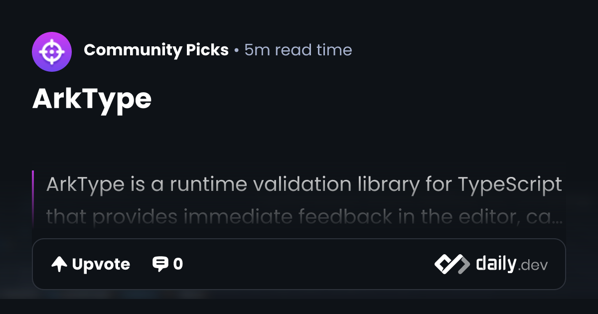 ArkType | daily.dev