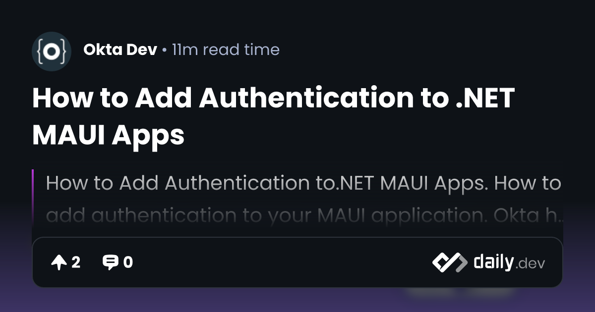 How to Add Authentication to .NET MAUI Apps | daily.dev