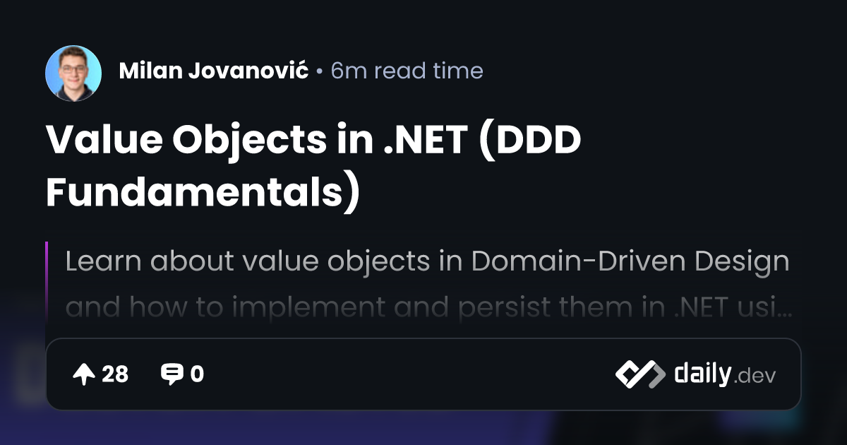 Value Objects in .NET (DDD Fundamentals) | daily.dev