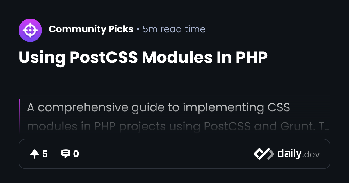 Using PostCSS Modules In PHP | daily.dev