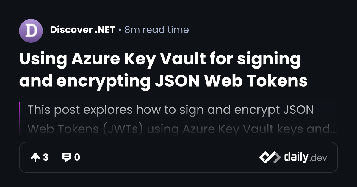 Using Azure Key Vault For Signing And Encrypting Json Web Tokens