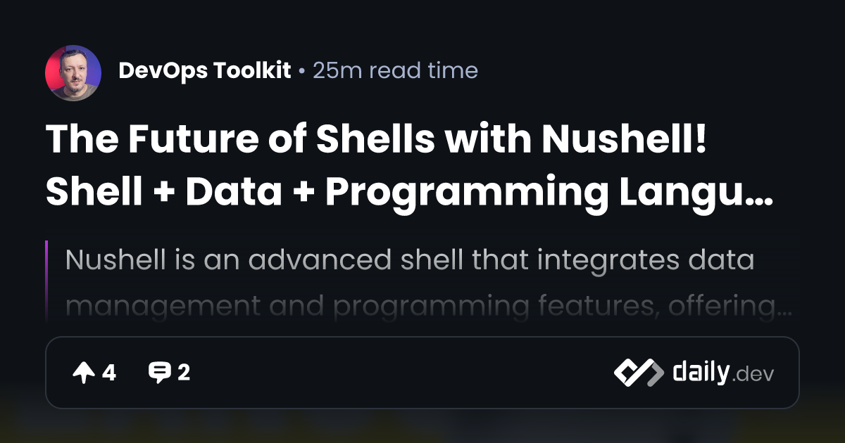The Future of Shells with Nushell! Shell + Data + Programming Language ...