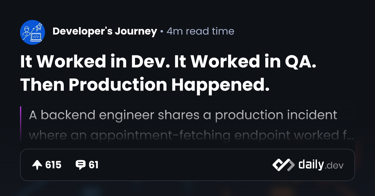 It Worked in Dev. It Worked in QA. Then Production Happened.