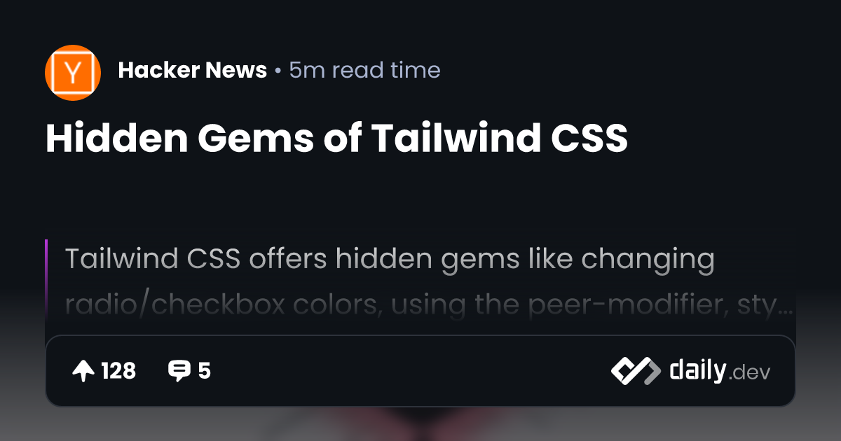 Hidden Gems of Tailwind CSS | daily.dev