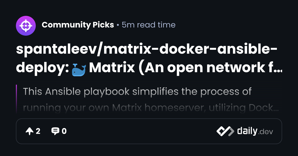 spantaleev/matrix-docker-ansible-deploy: 🐳 Matrix (An open network for ...