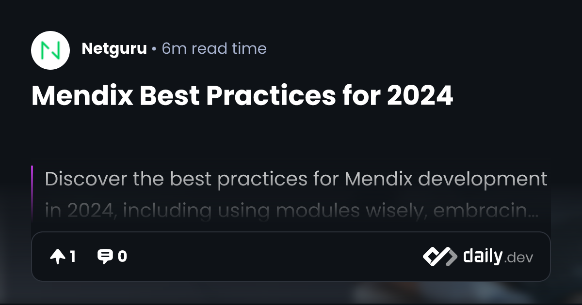 Mendix Best Practices for 2024 | daily.dev