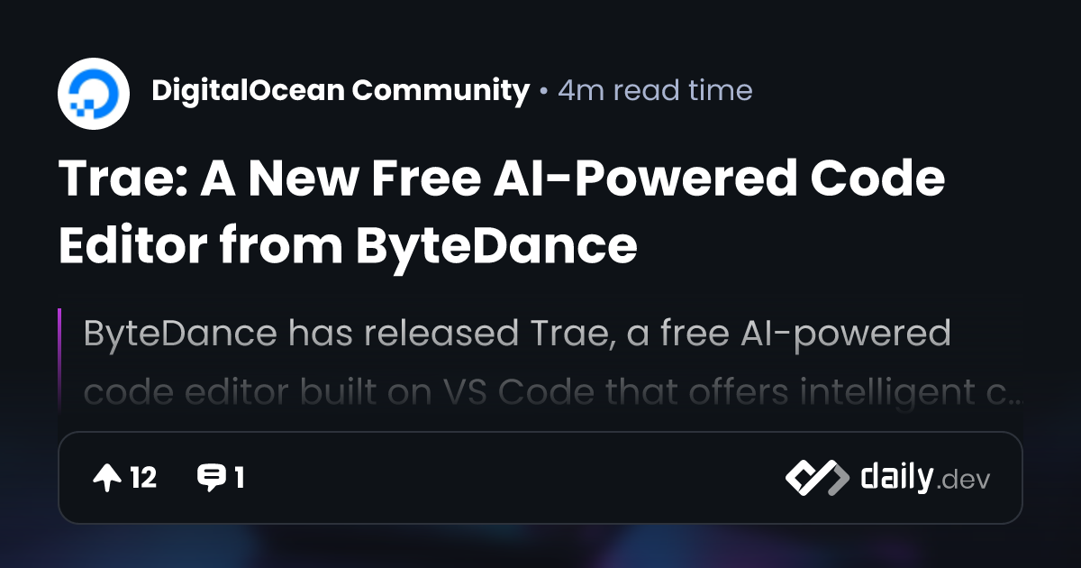Trae: A New Free AI-Powered Code Editor from ByteDance