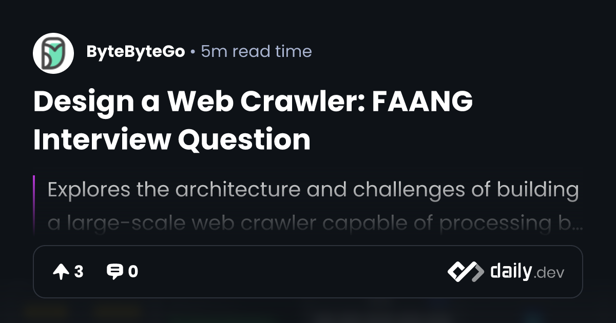Design A Web Crawler Faang Interview Question Daily Dev