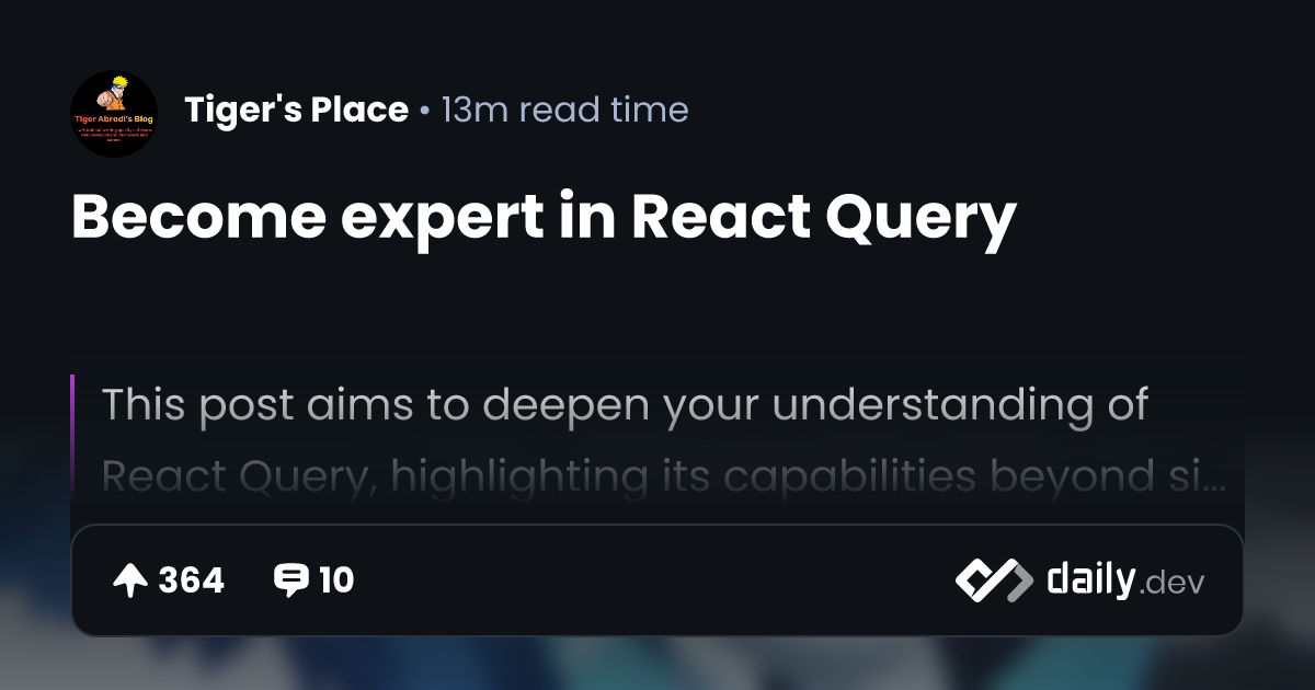 Become expert in React Query | daily.dev