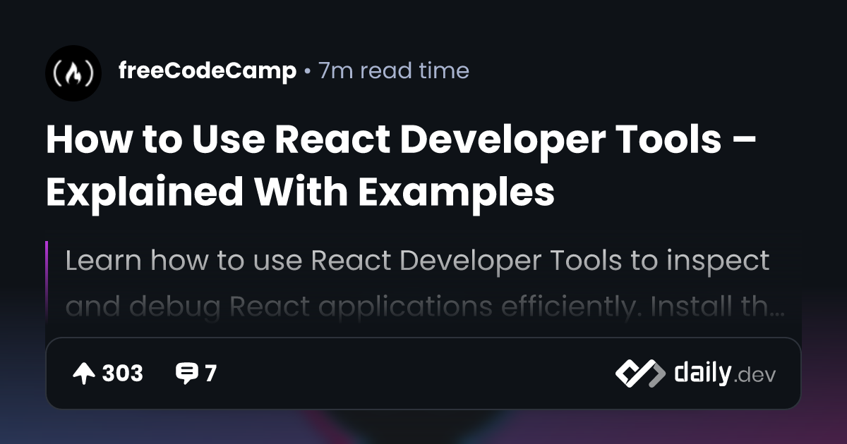 How to Use React Developer Tools – Explained With Examples | daily.dev