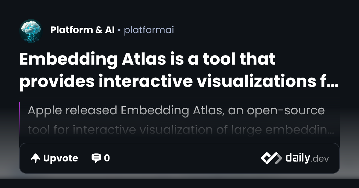 Embedding Atlas is a tool that provides interactive...