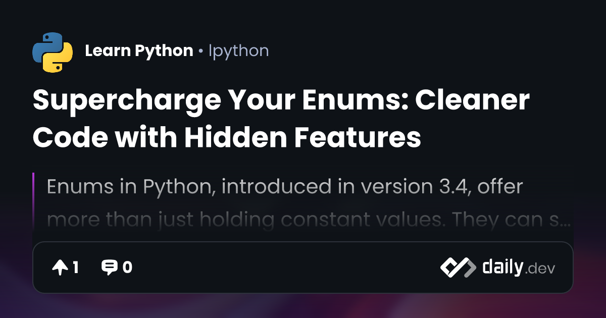 Supercharge Your Enums: Cleaner Code with Hidden Features | daily.dev