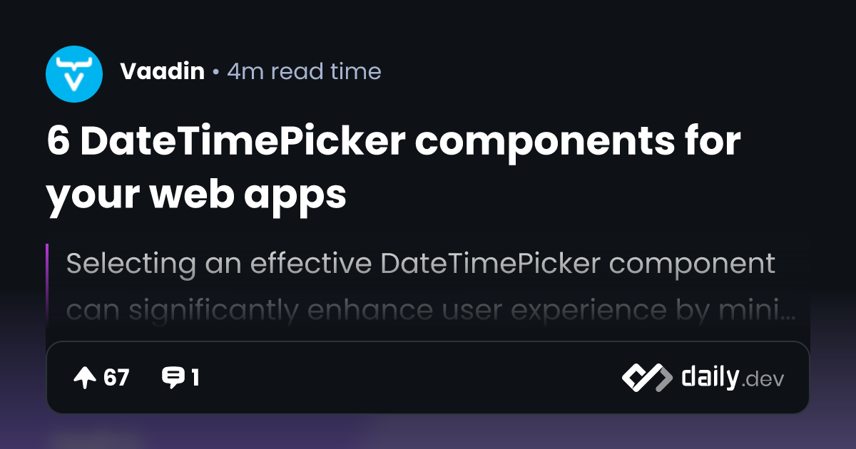 6 DateTimePicker components for your web apps | daily.dev