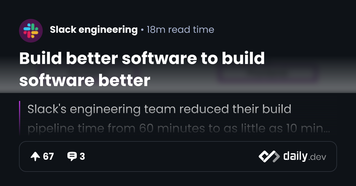 Build better software to build software better | daily.dev