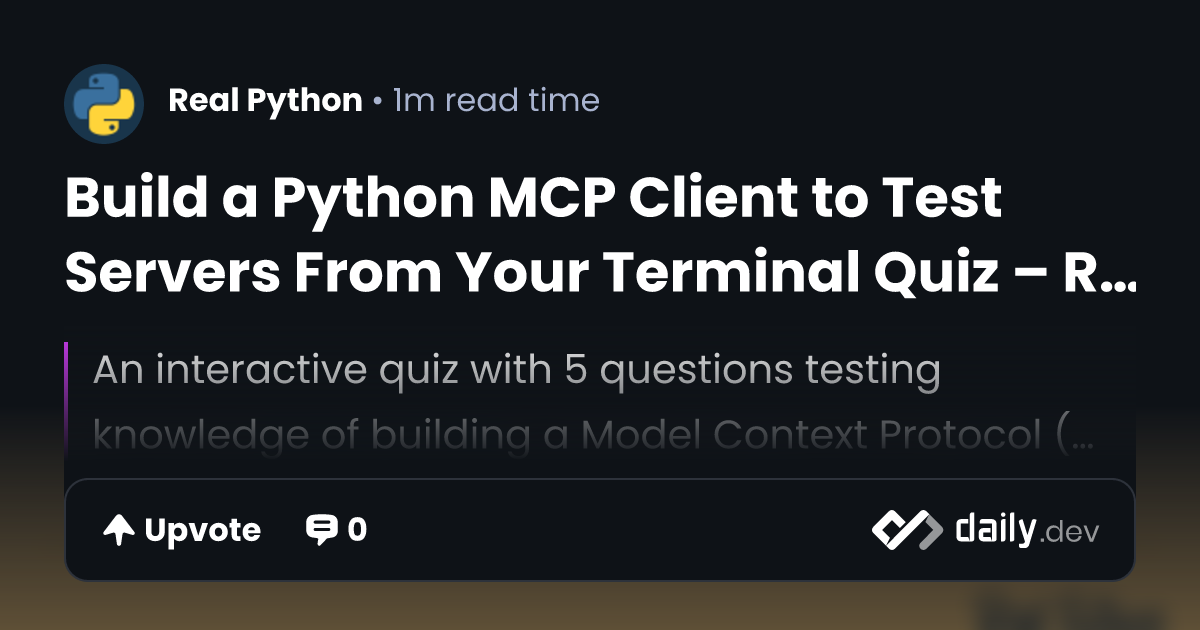 Build a Python MCP Client to Test Servers From Your Terminal Quiz ...