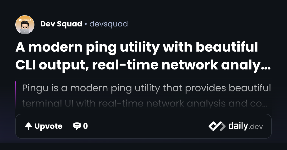 A modern ping utility with beautiful CLI output, real-time network ...