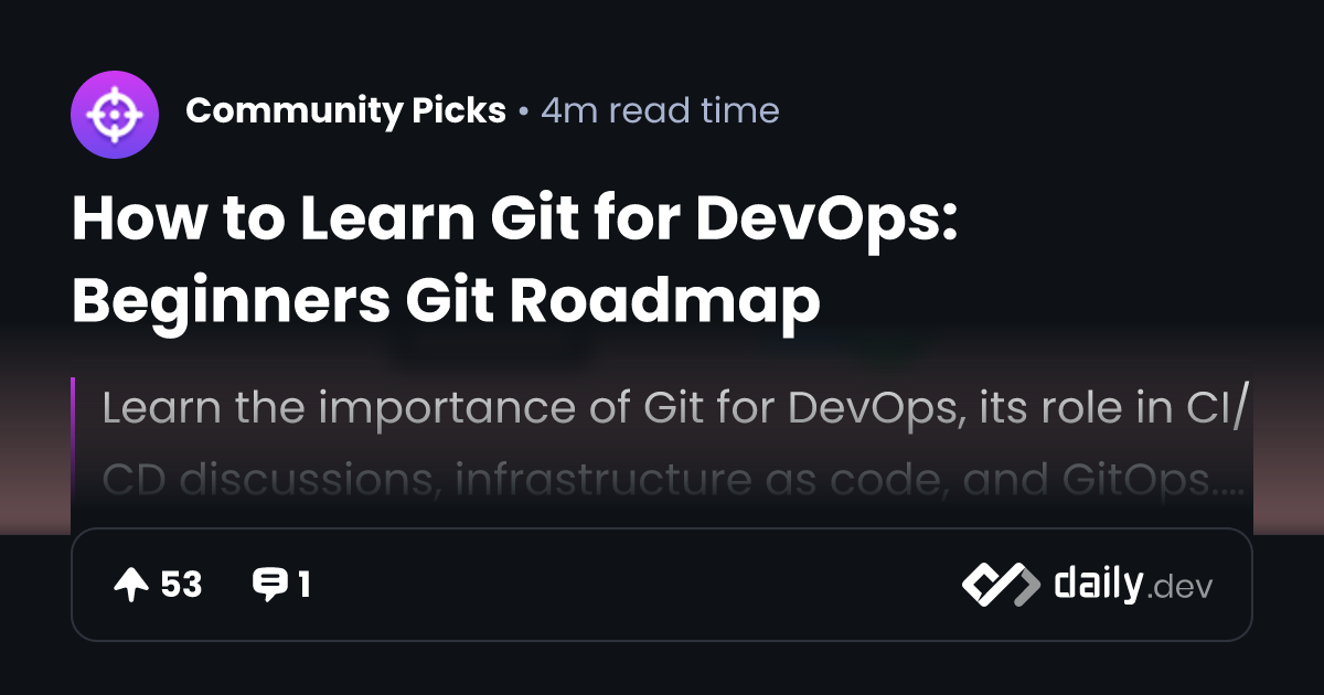 How to Learn Git for DevOps: Beginners Git Roadmap | daily.dev