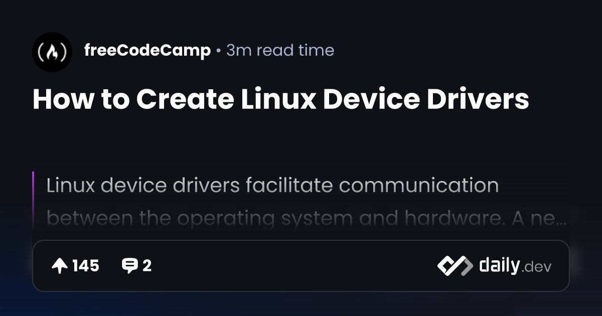 How to Create Linux Device Drivers | daily.dev